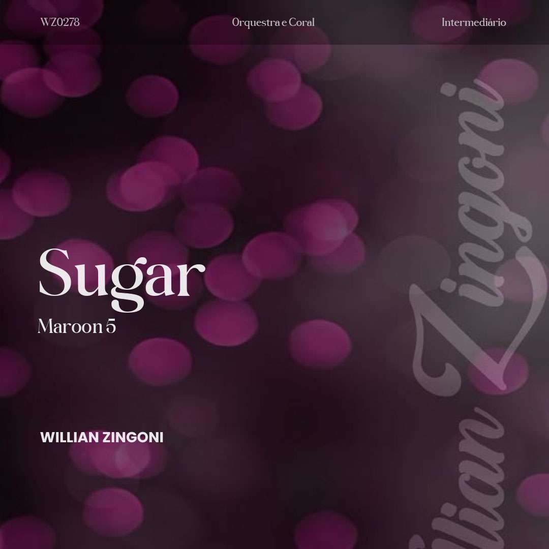 Sugar – Maroon 5 – Willian Zingoni